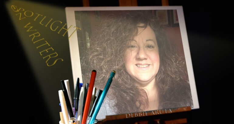 Spotlight On Writers - Debbie Aruta at Spillwords.com