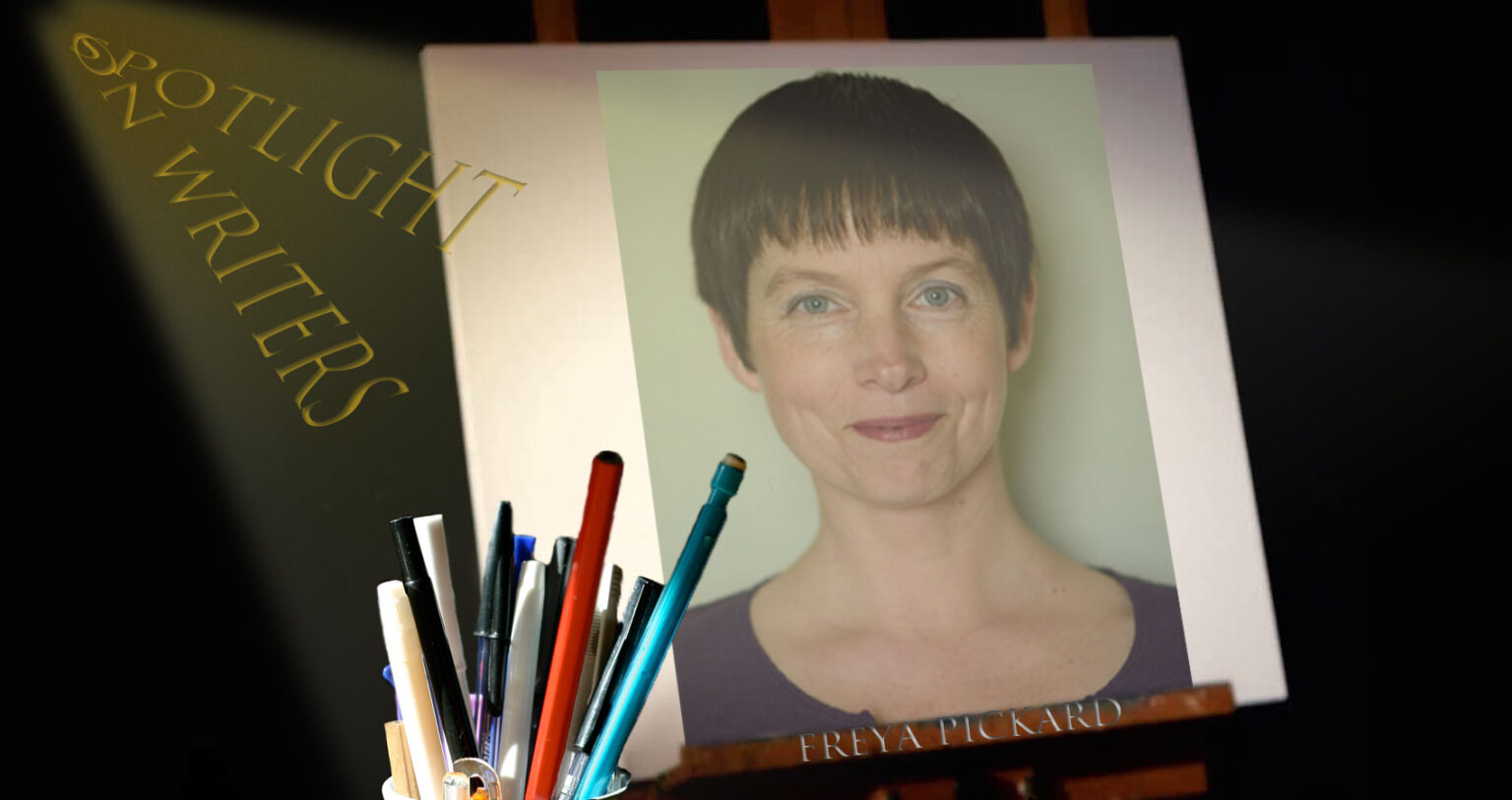 Spotlight On Writers - Freya Pickard at Spillwords.com