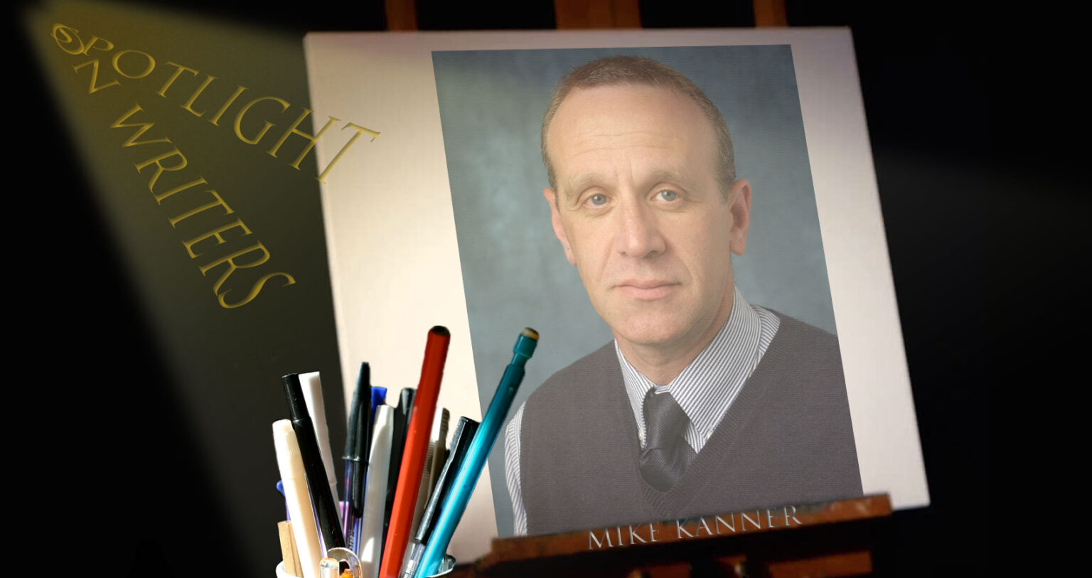 Spotlight On Writers - Mike Kanner, interview at Spillwords.com