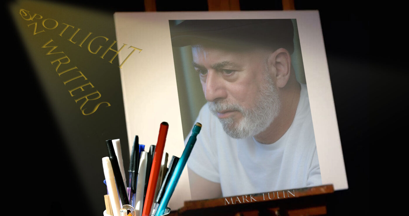 Spotlight On Writers - Mark Tulin, interview at Spillwords.com