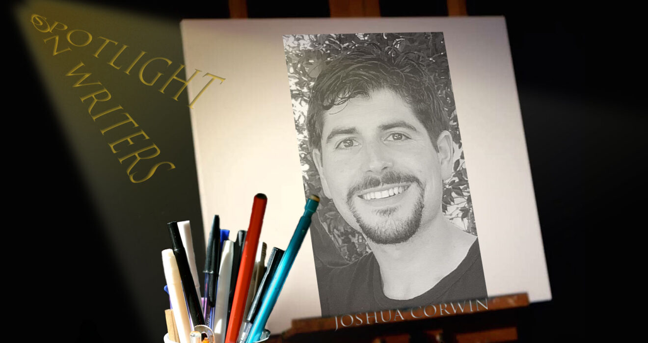 Spotlight On Writers - Joshua Corwin, interview at Spillwords.com
