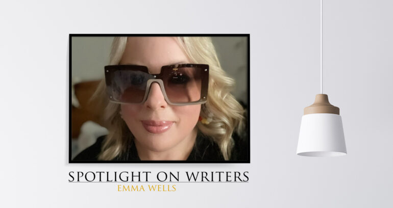 Spotlight On Writers - Emma Wells, interview at Spillwords.com