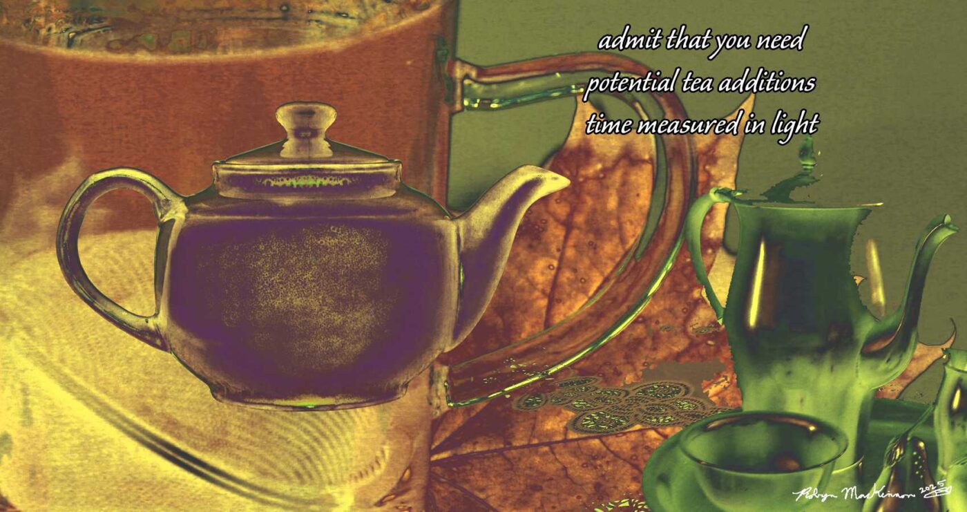 A Little Light Tea, a haiku by Robyn MacKinnon at Spillwords.com